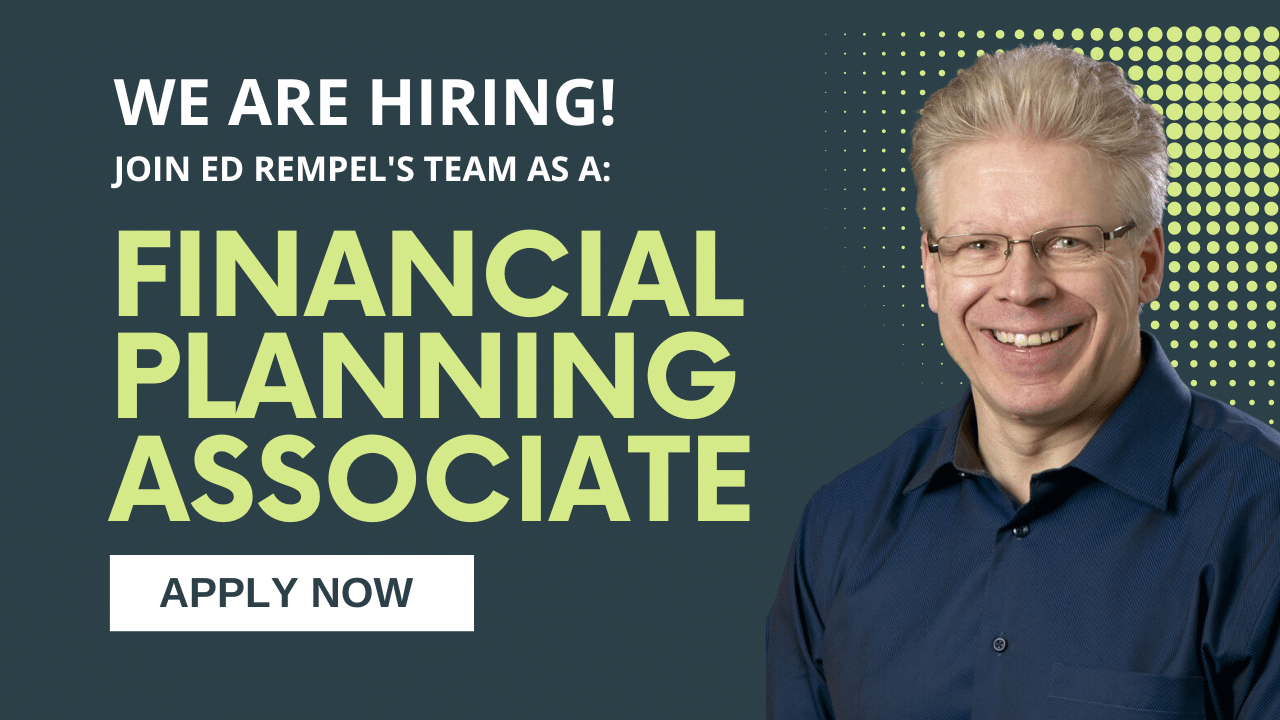 We're Hiring! Join Ed Rempel’s Team as a Financial Planning Associate ...
