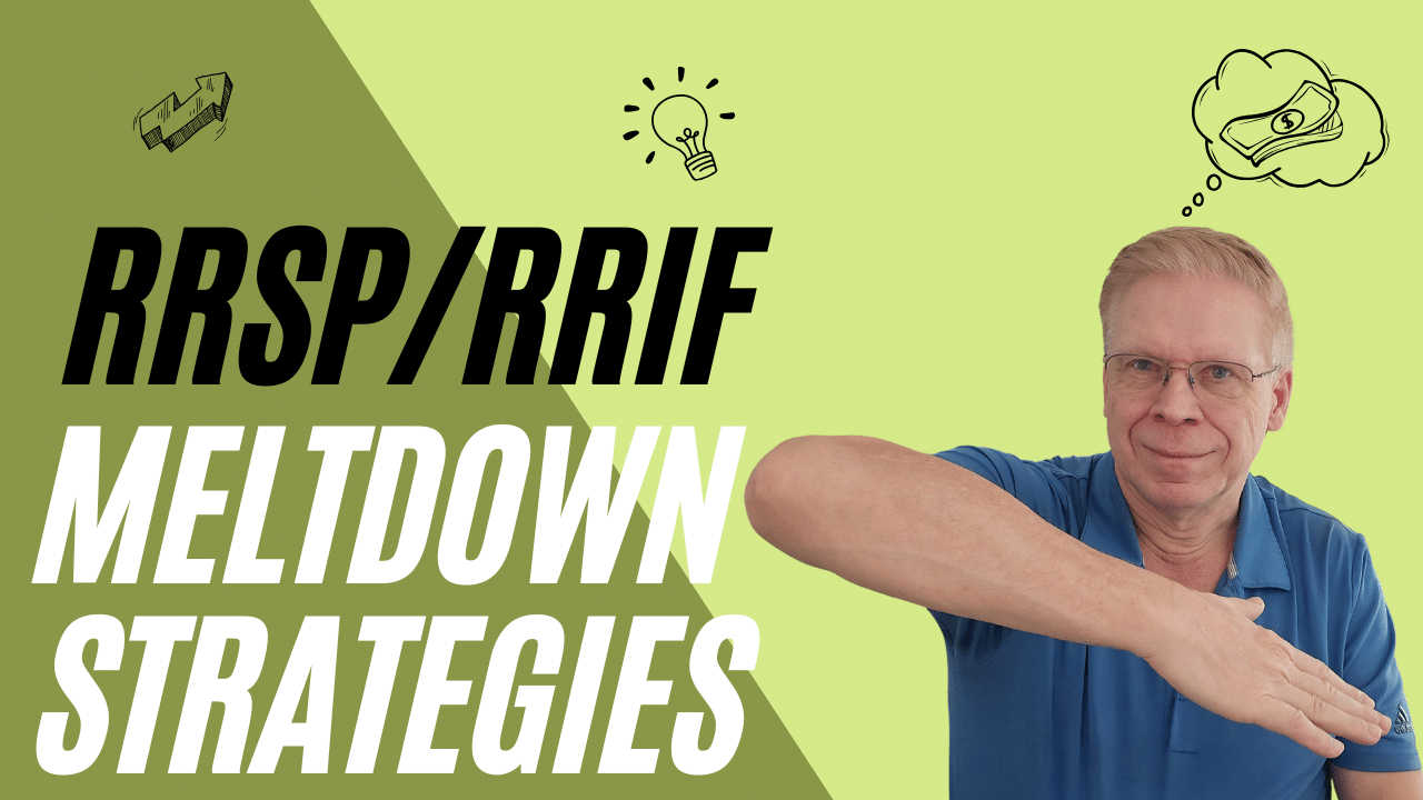 RRSP/RRIF Meltdown Strategies – Ed Rempel